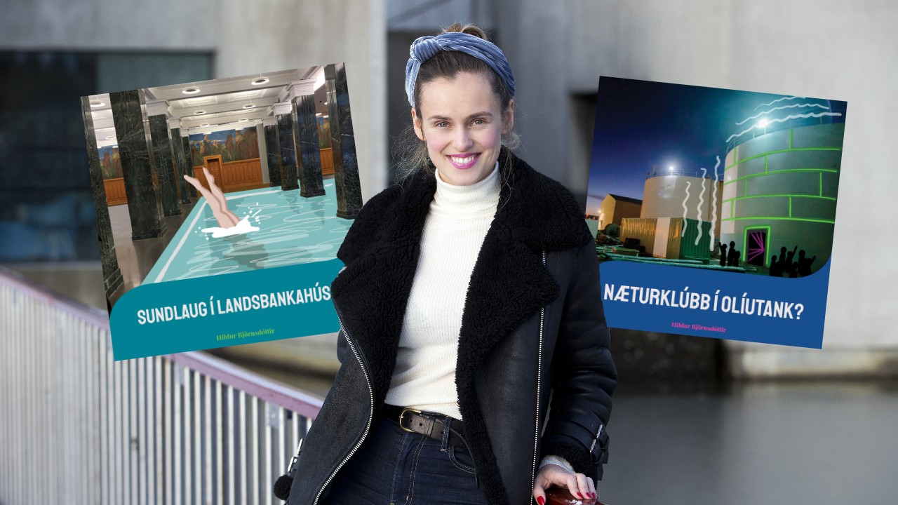 Hildur spyr um næturklúbb í olíutanki úti á Granda og sundlaug í ...